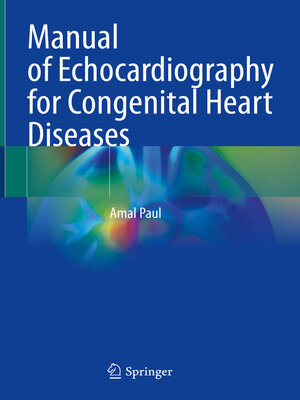 Manual of Echocardiography for Congenital Heart Diseases by Amal Paul · OverDrive: Free ebooks ...